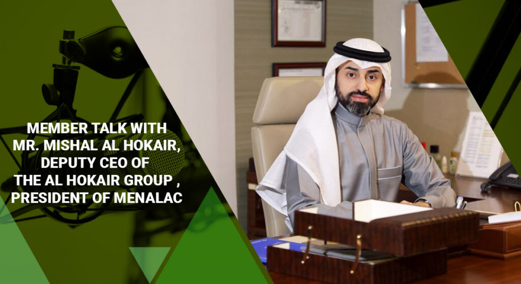 Member Talk With Mishal Al Hokair, Al Hokair Group - Menalac