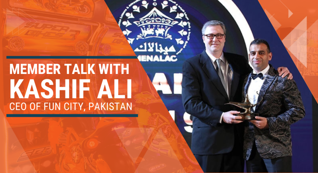 Member Talk with Kashif Ali, CEO of Fun City Pakistan - Menalac